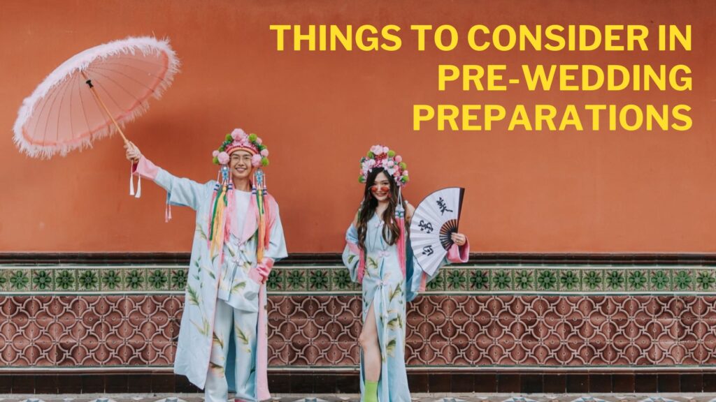 4 Things to Consider in Pre Wedding-Preparations, 2024